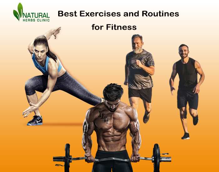 The Best Exercises and Routines for Achieving Your Fitness Goals
