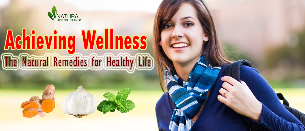 Achieving Wellness: The Natural Remedies for Healthy Life