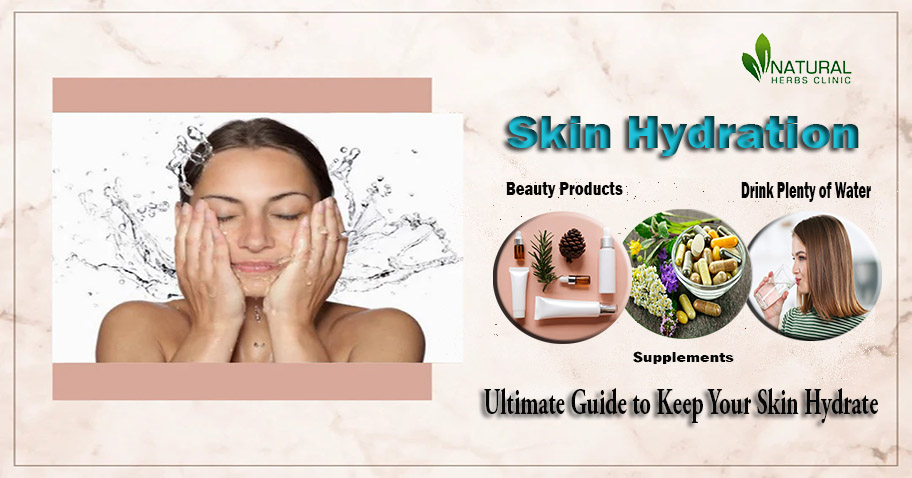 How to Skin Hydration Inside & Out: Your Ultimate Guide