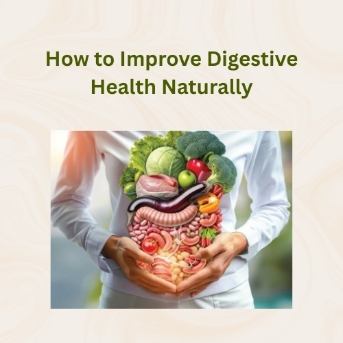 How to Improve Digestive Health Naturally: Everyday Habits That Work ...